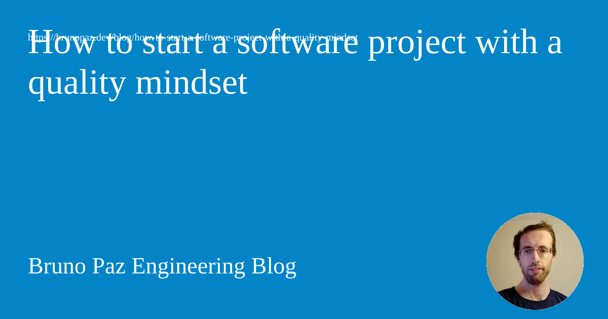 How to start a software project with a quality mindset