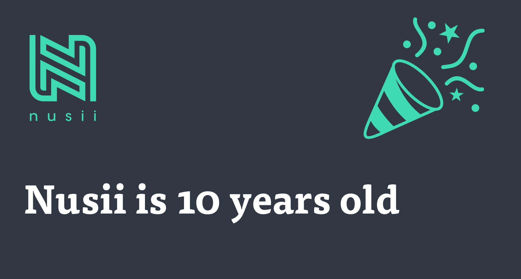 Nusii Is 10 Years Old Nusii Blog