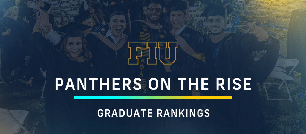 U.S. News and World Report ranked FIU graduate programs in the top 50 ...