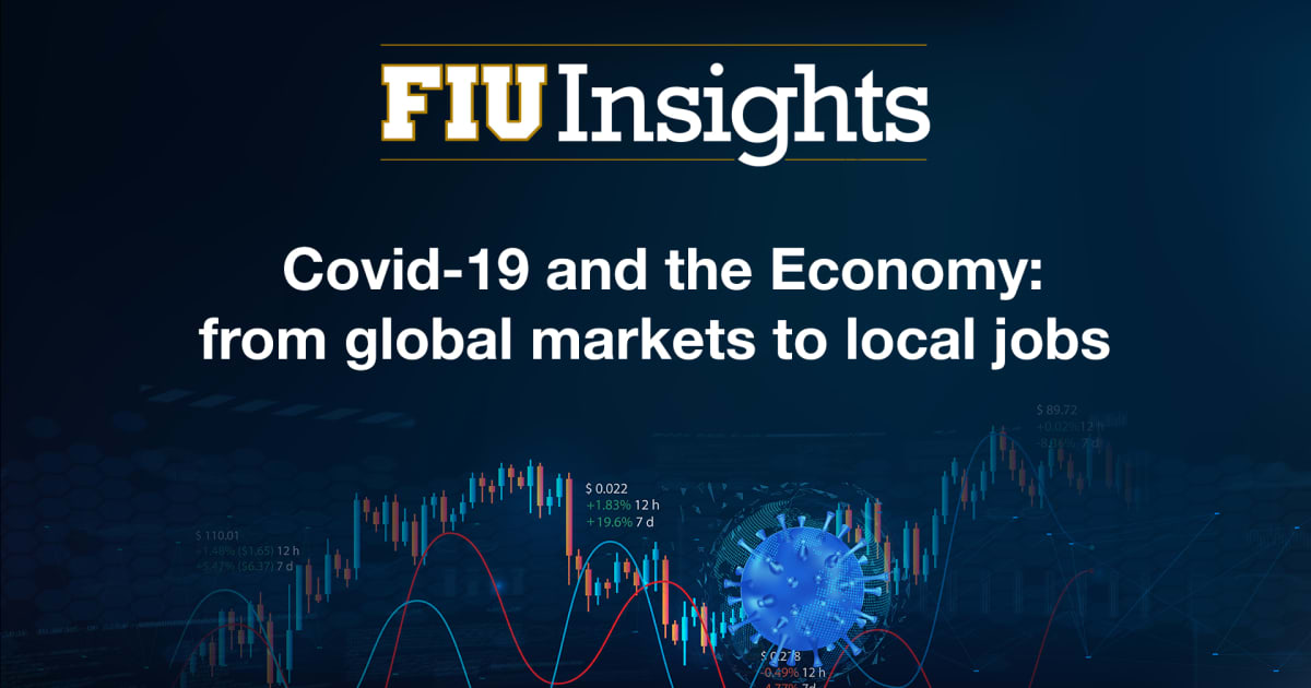 FIU Insights video: COVID-19 and the economy | FIU News - Florida ...