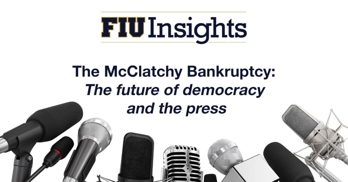 FIU experts discuss McClatchy bankruptcy, impact of news deserts on ...