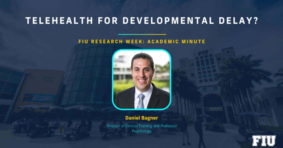 FIU Research Week: Telehealth programs benefit young children with ...