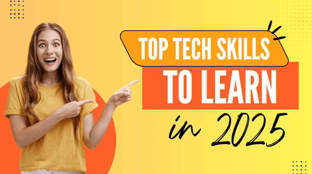 Top Tech Skills to Learn in 2025 to Boost Your Career