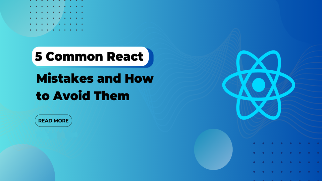 Common Mistakes that Beginners Often Make in React - Tech Tales