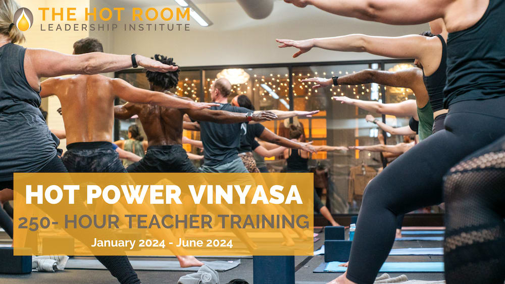 Glenview 250 Hour Hot Power Vinyasa Teacher Training - The Hot Room ...