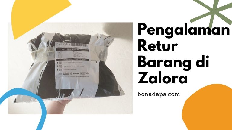 Pengalaman Retur Barang di Zalora - Bona Ada Apa? .com