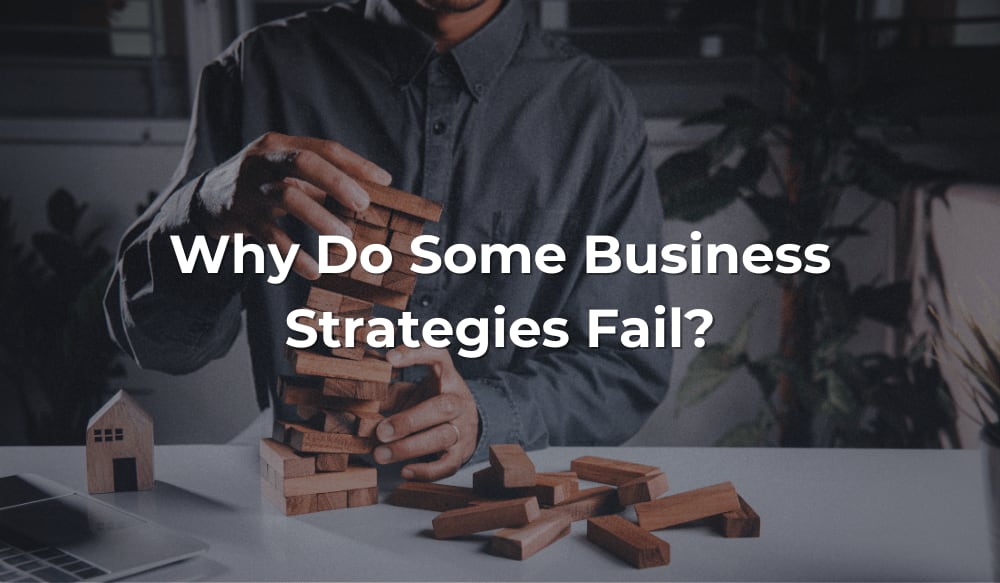 Why Do Some Business Strategies Fail? - AKW Consultants
