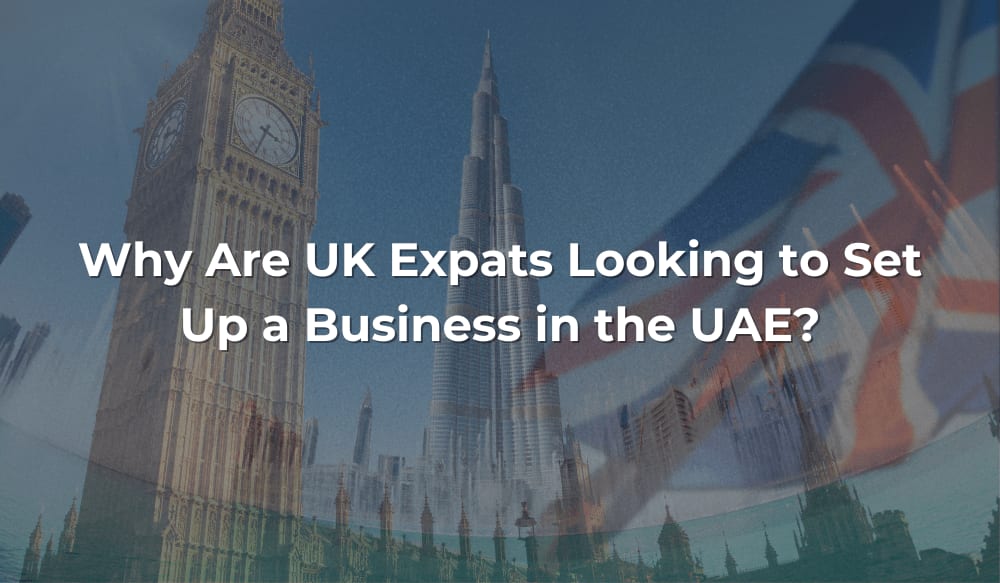 UK Expats Looking to Set Up a Business in the UAE