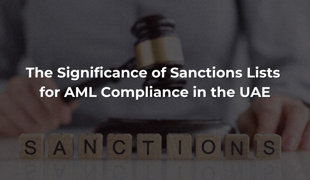 Significance of Sanctions Lists for AML Compliance in the UAE