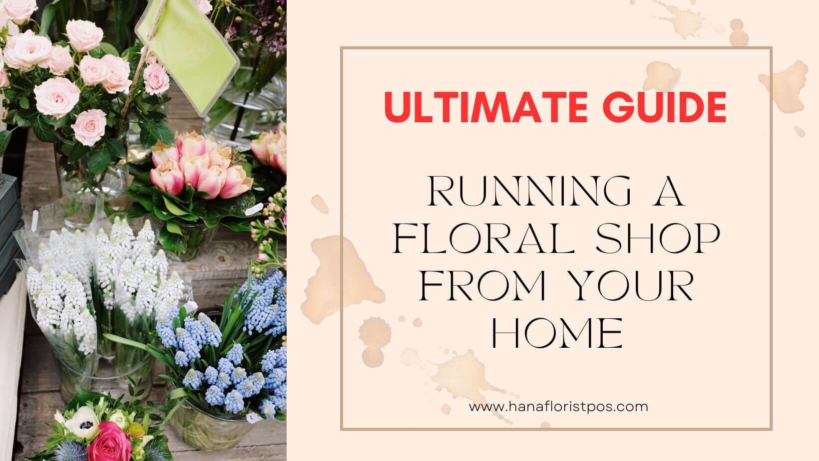 The Ultimate Guide to Running a Floral Shop from Your Home - Hana ...