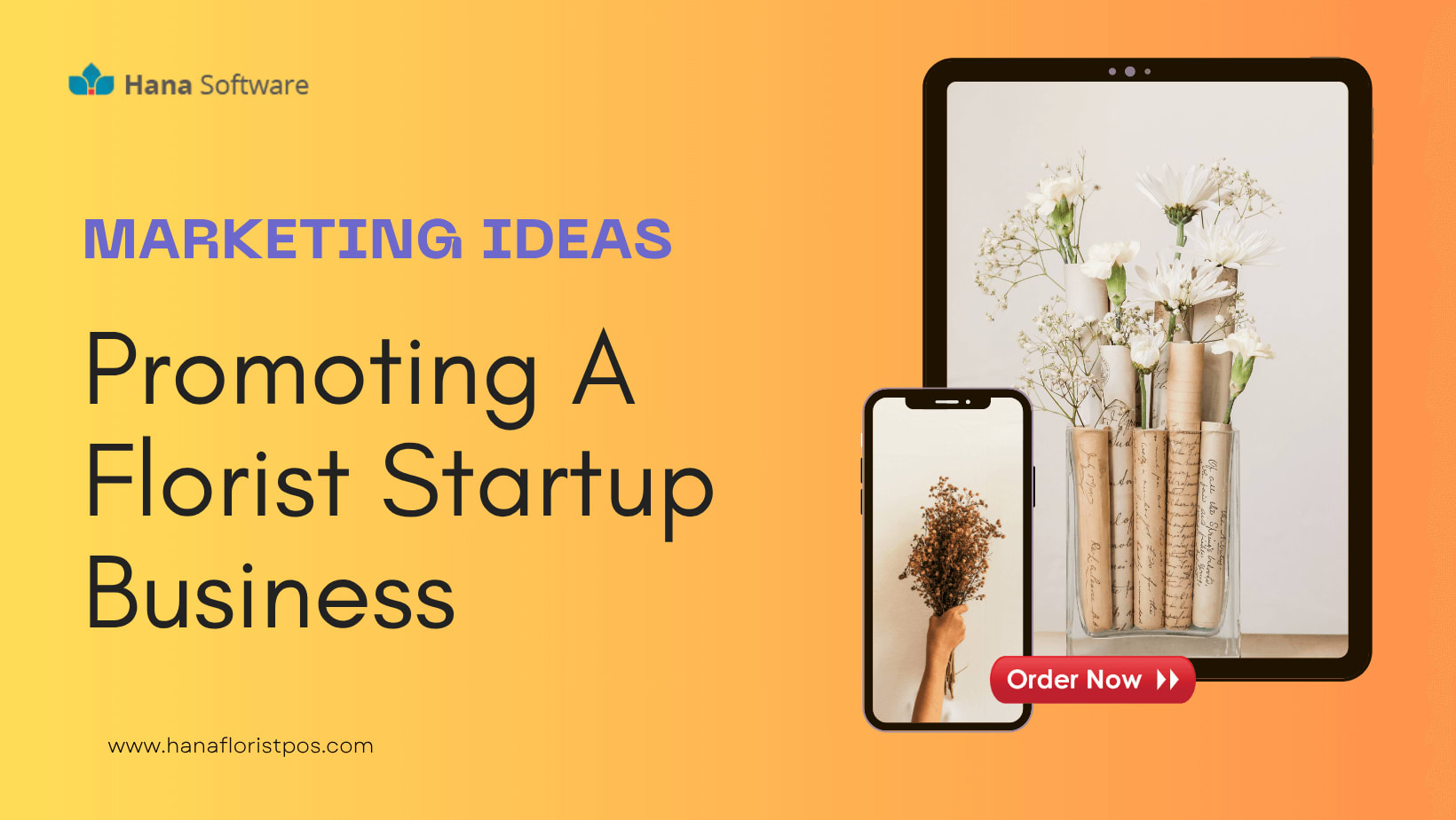 Florist Startup Marketing: 15 Ideas to Get Your First 100 Customers