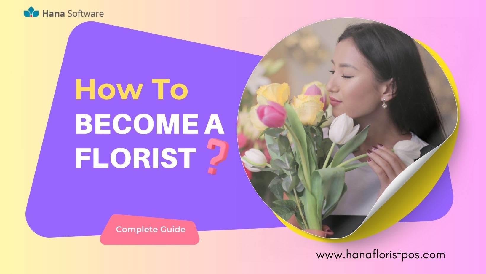 How To Become A Florist: Step By Step Guide - Hana Florist POS