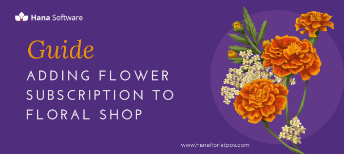 Guide to Flower Subscription Services for Floral Shops