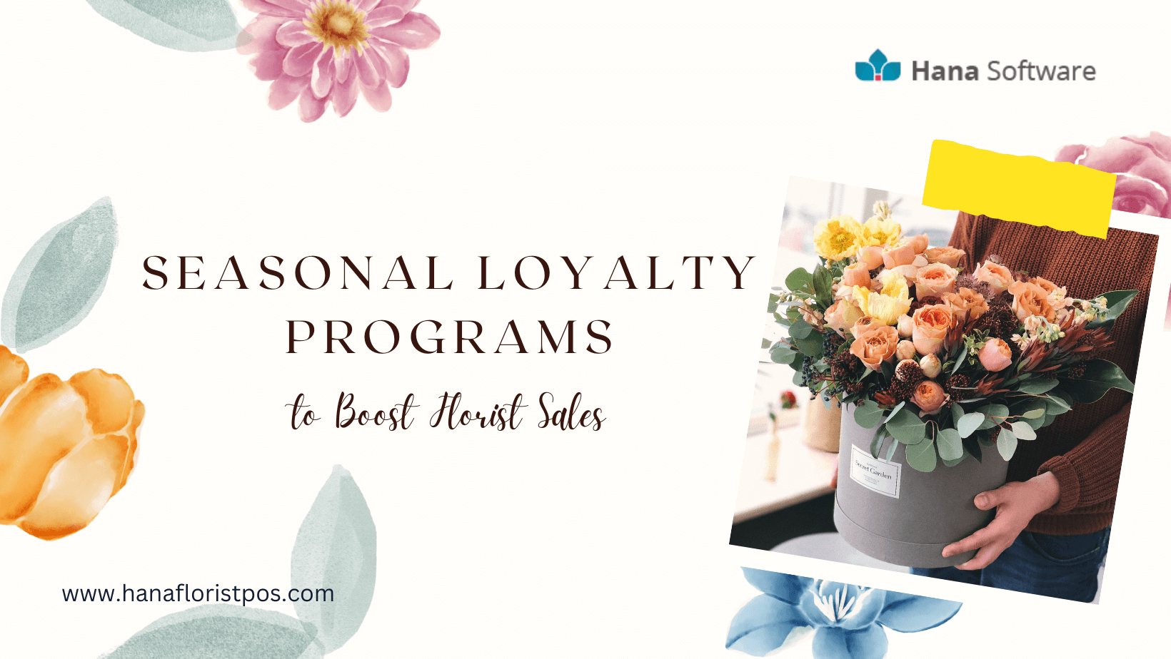 How Florists Can Use Seasonal Loyalty Programs to Boost Sales Year-Round? - Hana Florist POS Blog
