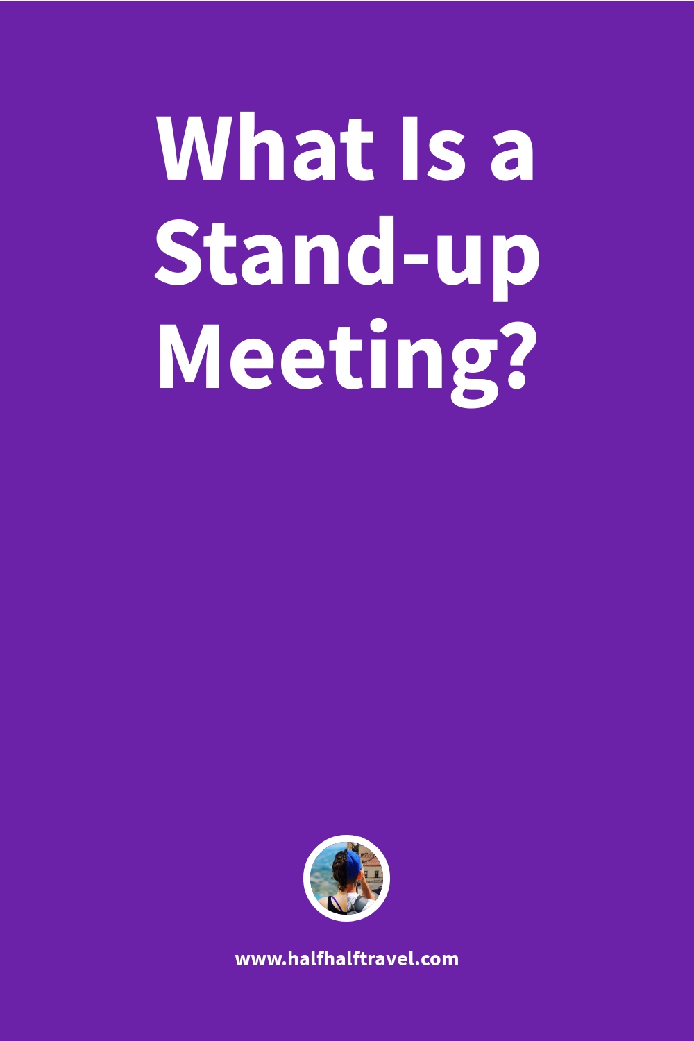 What Is a Stand-up Meeting: Streamline Communication