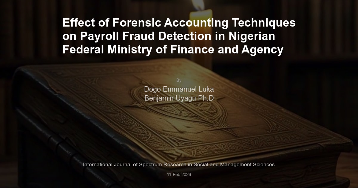 Effect of Forensic Accounting Techniques on Payroll Fraud...