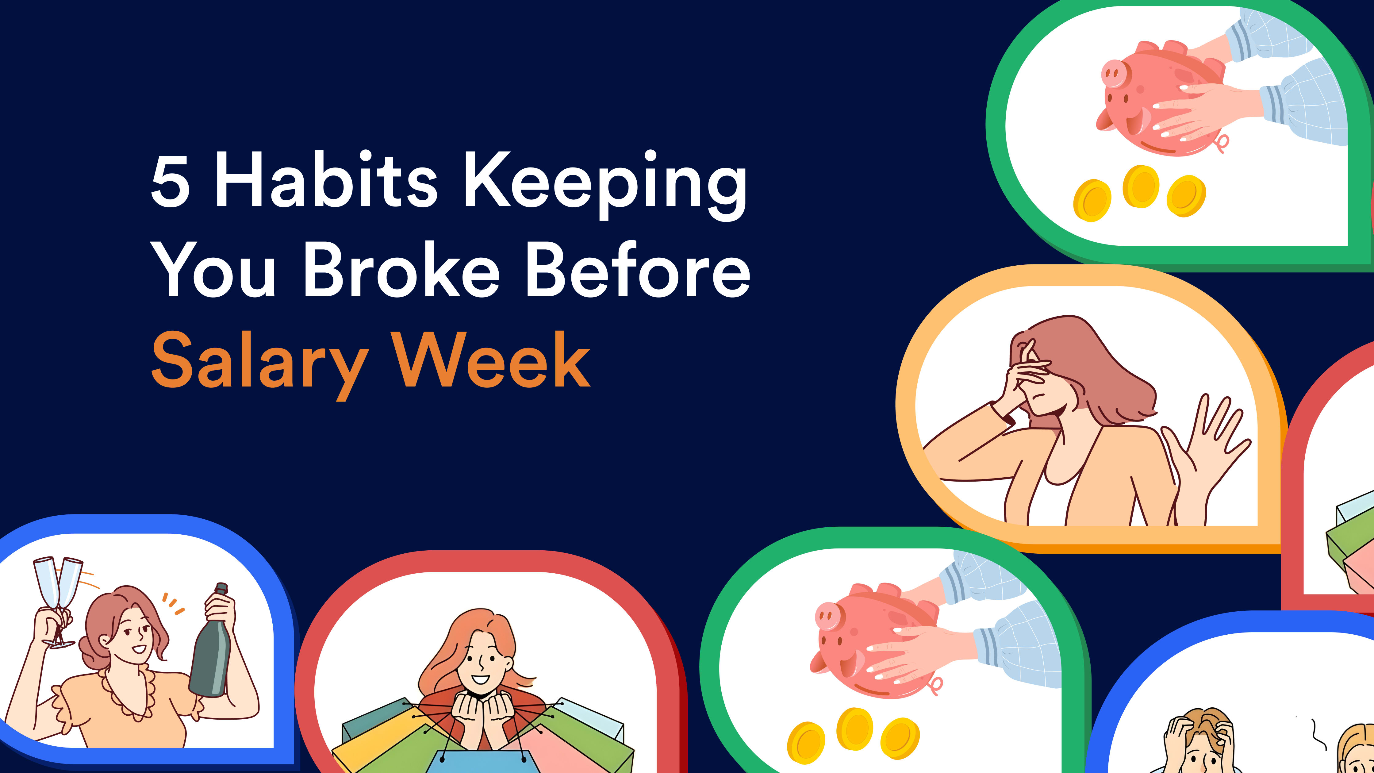 5 Habits Keeping You Broke Before Salary Week (And How to Fix Them!)