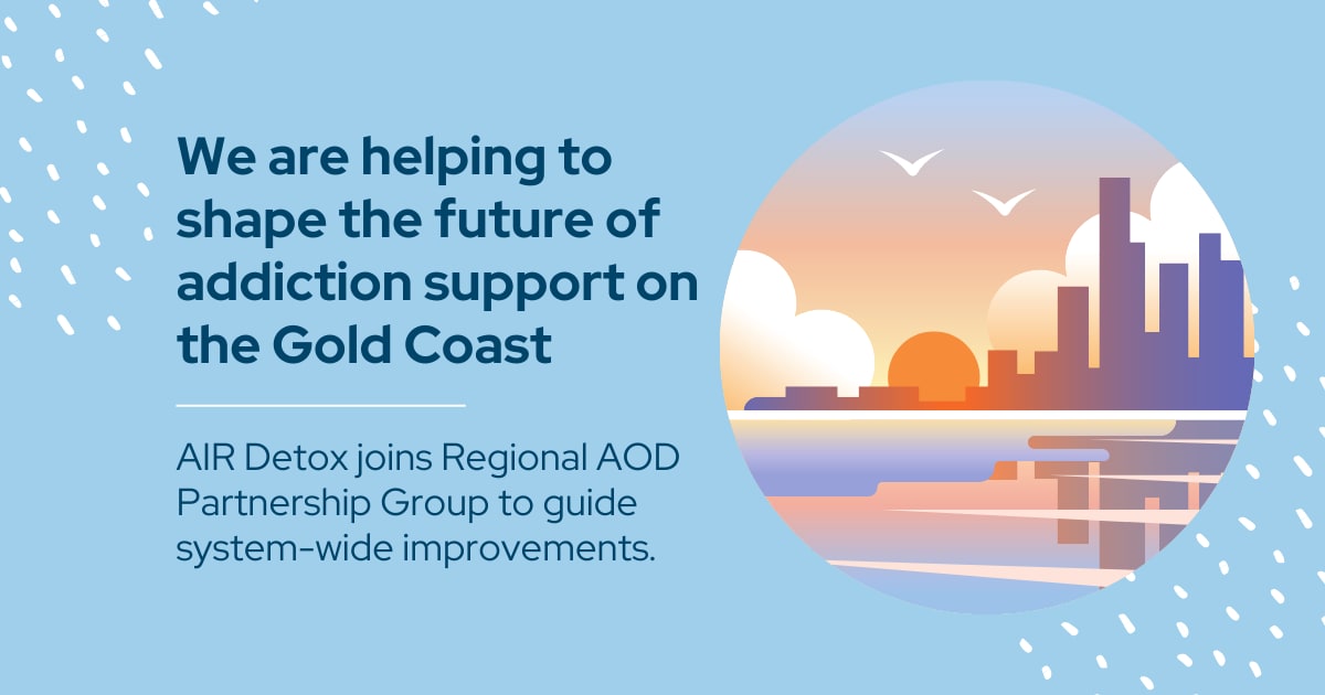 AIR Detox Joins Gold Coast AOD Partnership Group