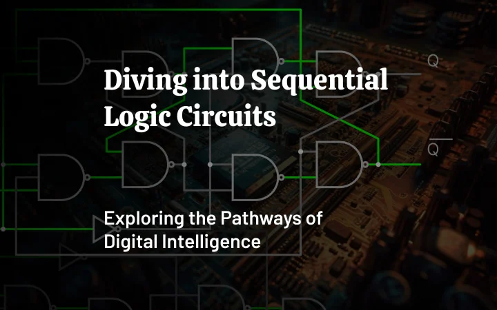 Demystifying Sequential Circuits: An In-Depth Exploration Arif Sardar