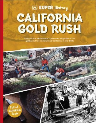 DK Super History California Gold Rush | DK Learning
