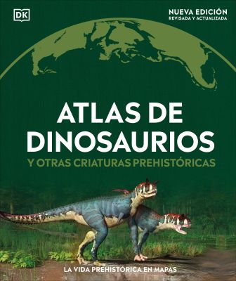 Atlas de dinosaurios (Where on Earth? Dinosaurs and Other Prehistoric Life) | DK Learning
