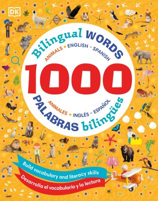 1000 Bilingual Words Animals - 1000 palabras bilingües animales | DK ...