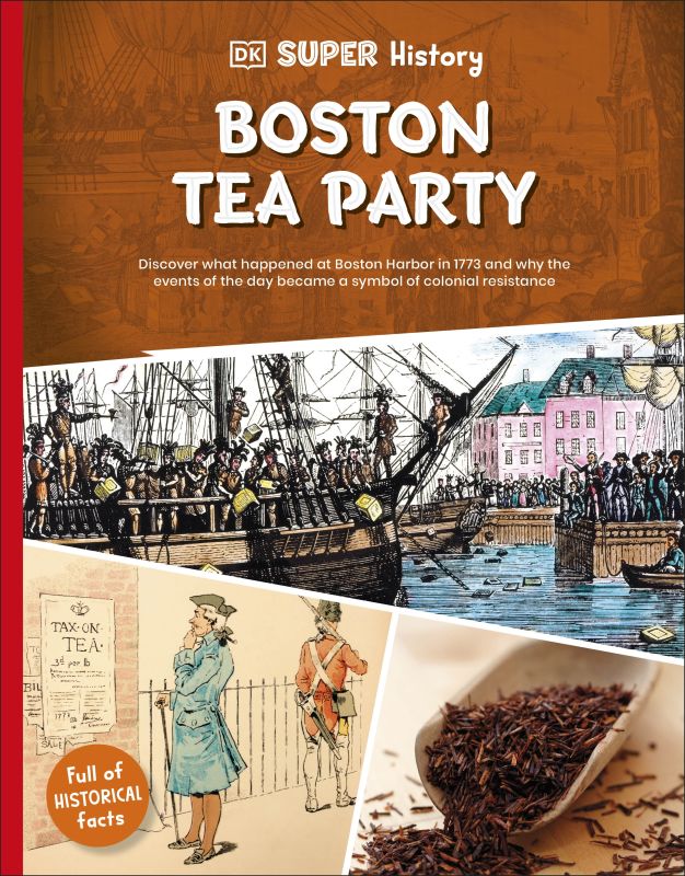 DK Super History Boston Tea Party | DK Learning
