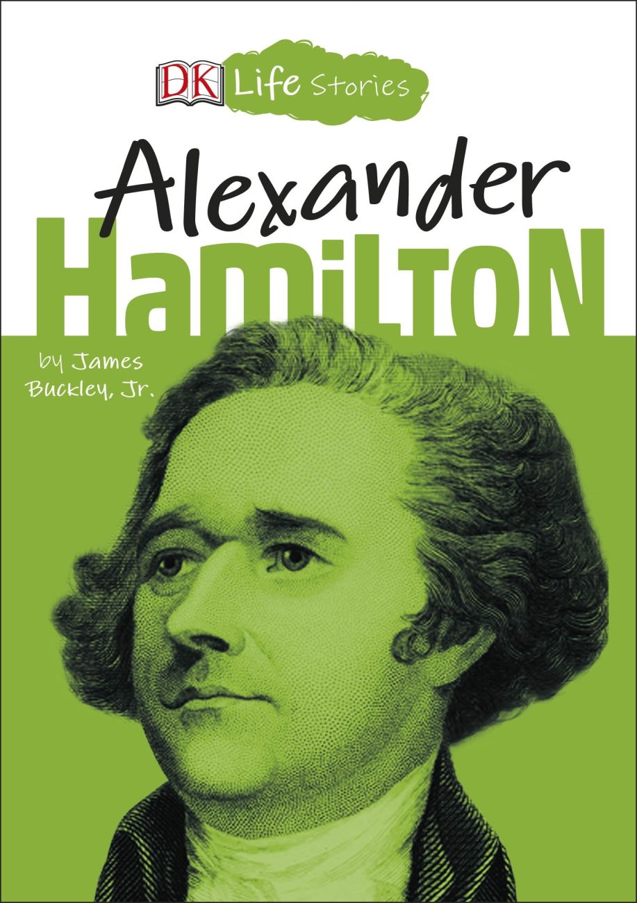 DK Life Stories Alexander Hamilton | DK US