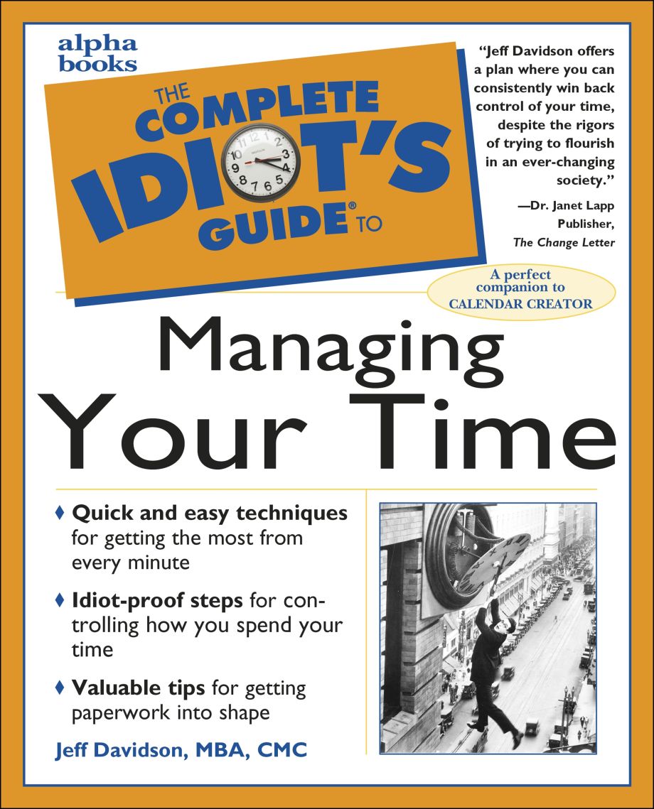 The Complete Idiot's Guide to Managing Your Time | DK US The Complete Idiot's Guide to Managing Your Time | DK US