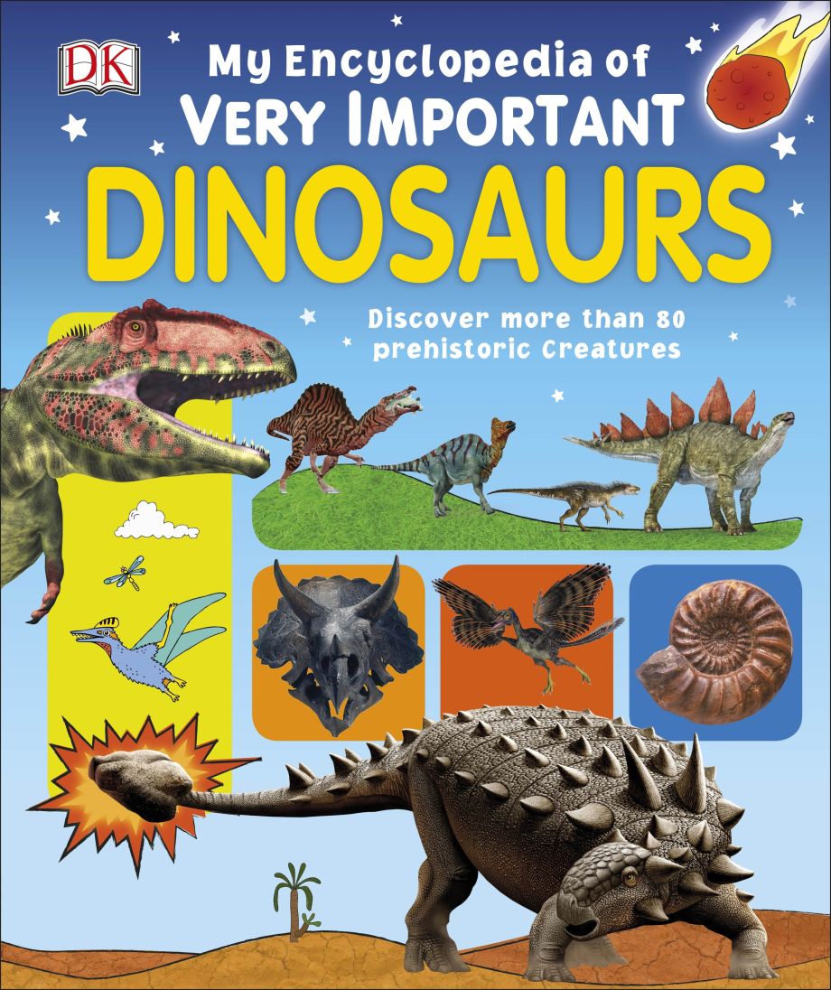 My Encyclopedia of Very Important Dinosaurs | DK US
