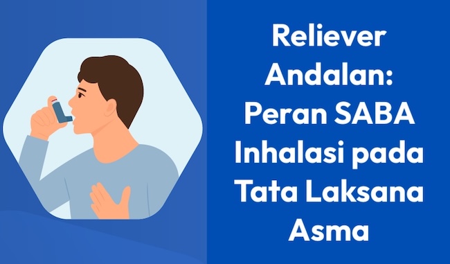 SABA Inhalasi sebagai Reliever Andalan pada Tata Laksana Asma - Alomedika
