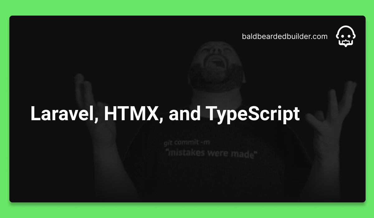 Laravel, HTMX, and TypeScript