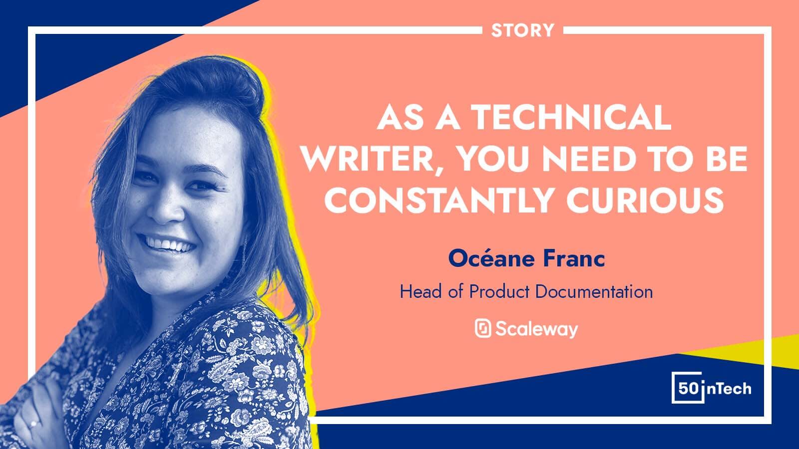 “As a technical writer, you need to be constantly curious”