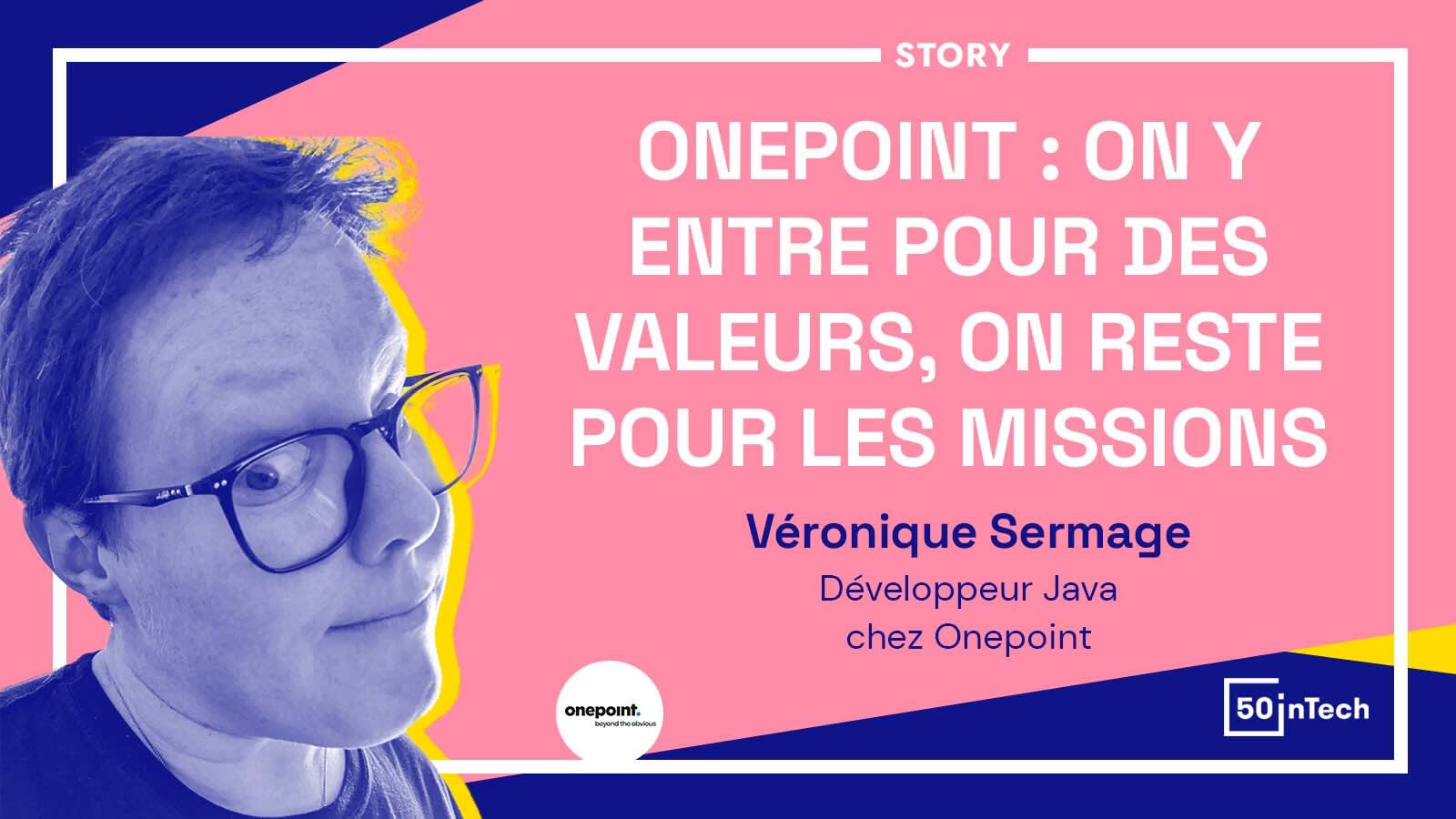 Onepoint : on y entre pour des valeurs, on reste pour les mi