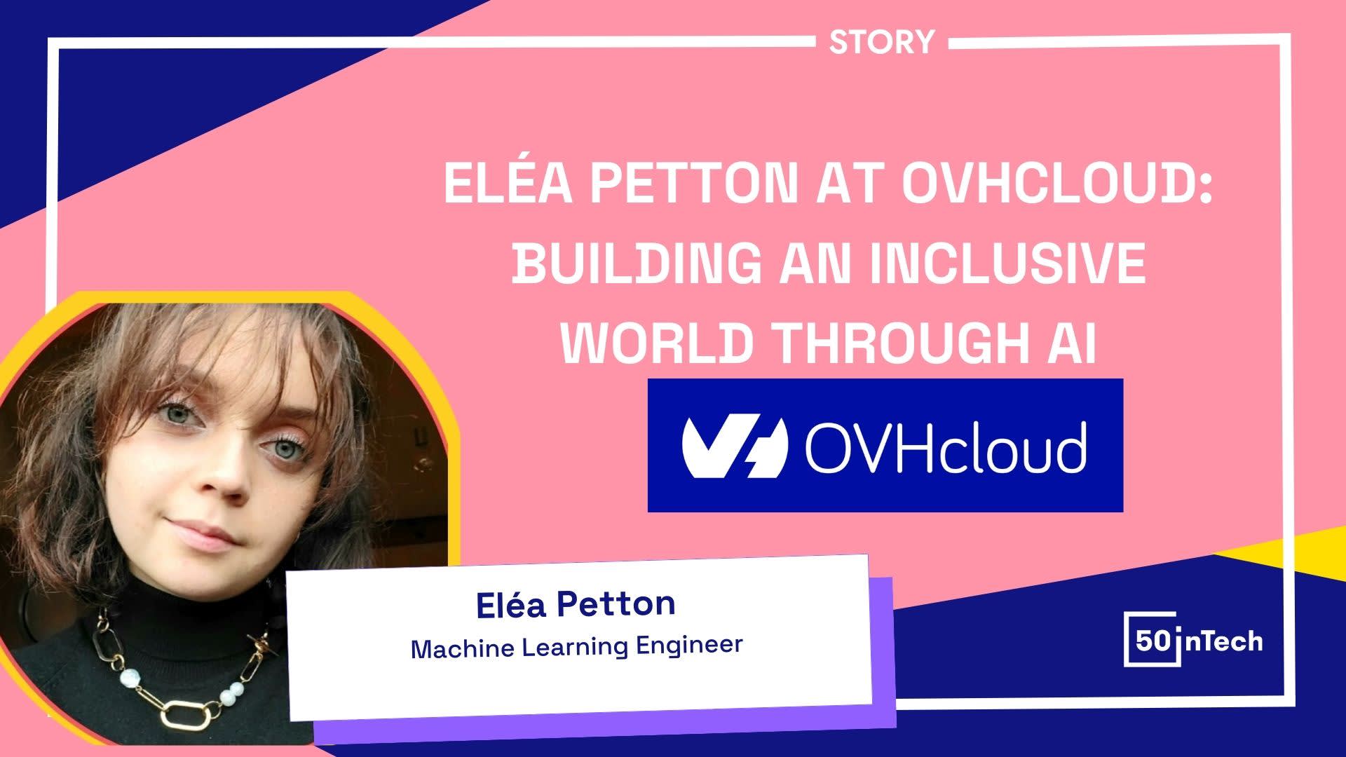 Eléa Petton at OVHcloud: Building an Inclusive World Through