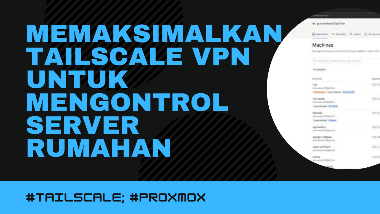 Memaksimalkan Tailscale VPN untuk mengontrol server rumahan | Awd Artikel