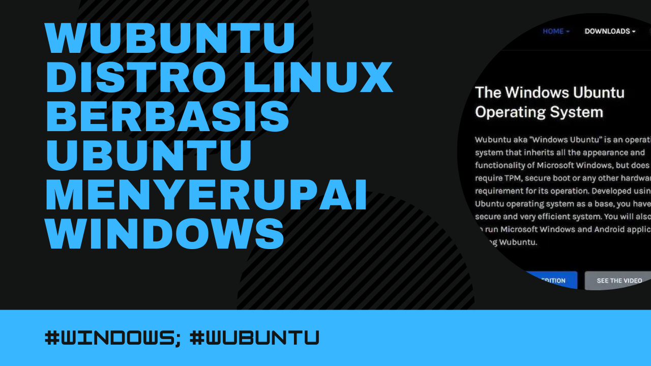 Wubuntu aka Windows Ubuntu yang merupakan distro Linux berbasis Ubuntu menyerupai Windows | Awd ...