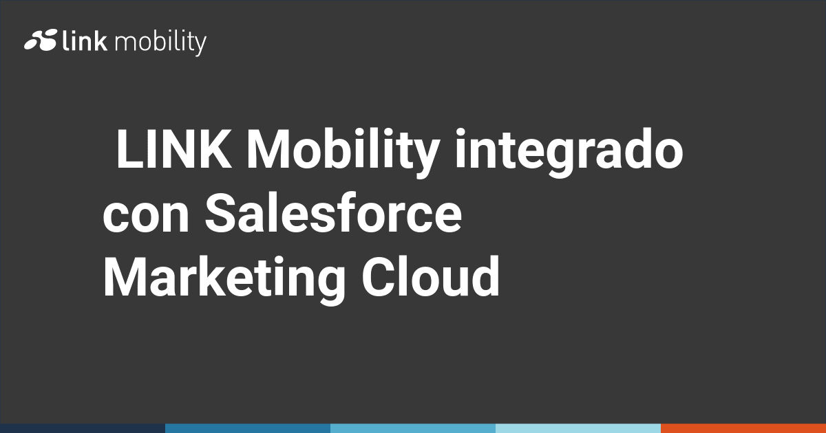 LINK Mobility integrado con Salesforce Marketing Cloud