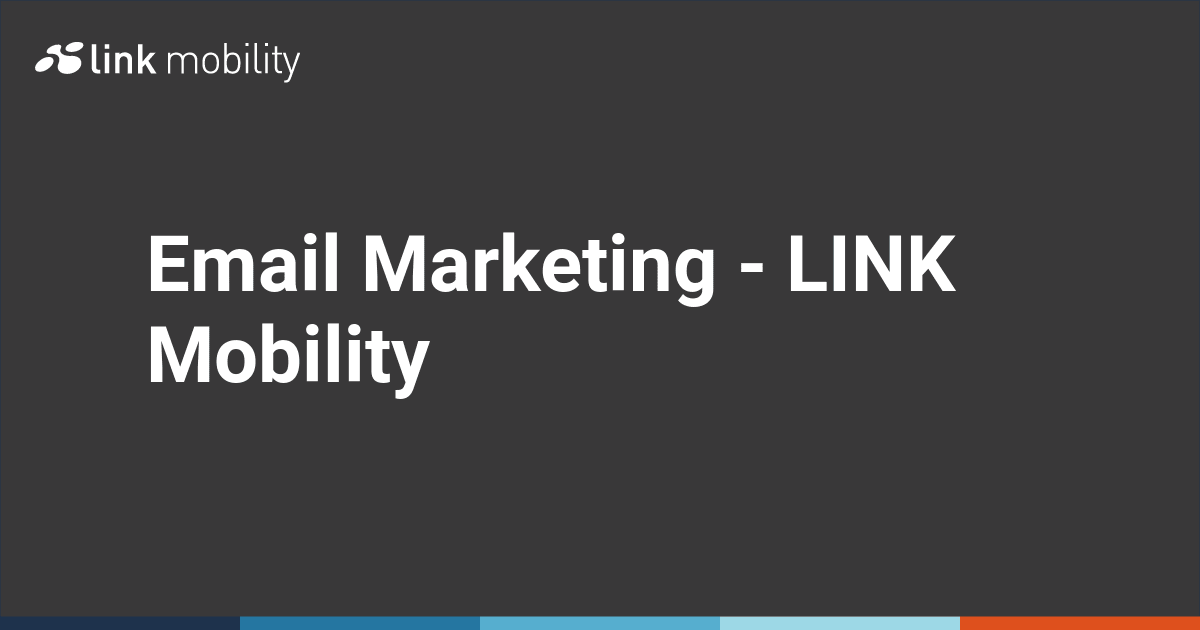 Email Marketing - LINK Mobility