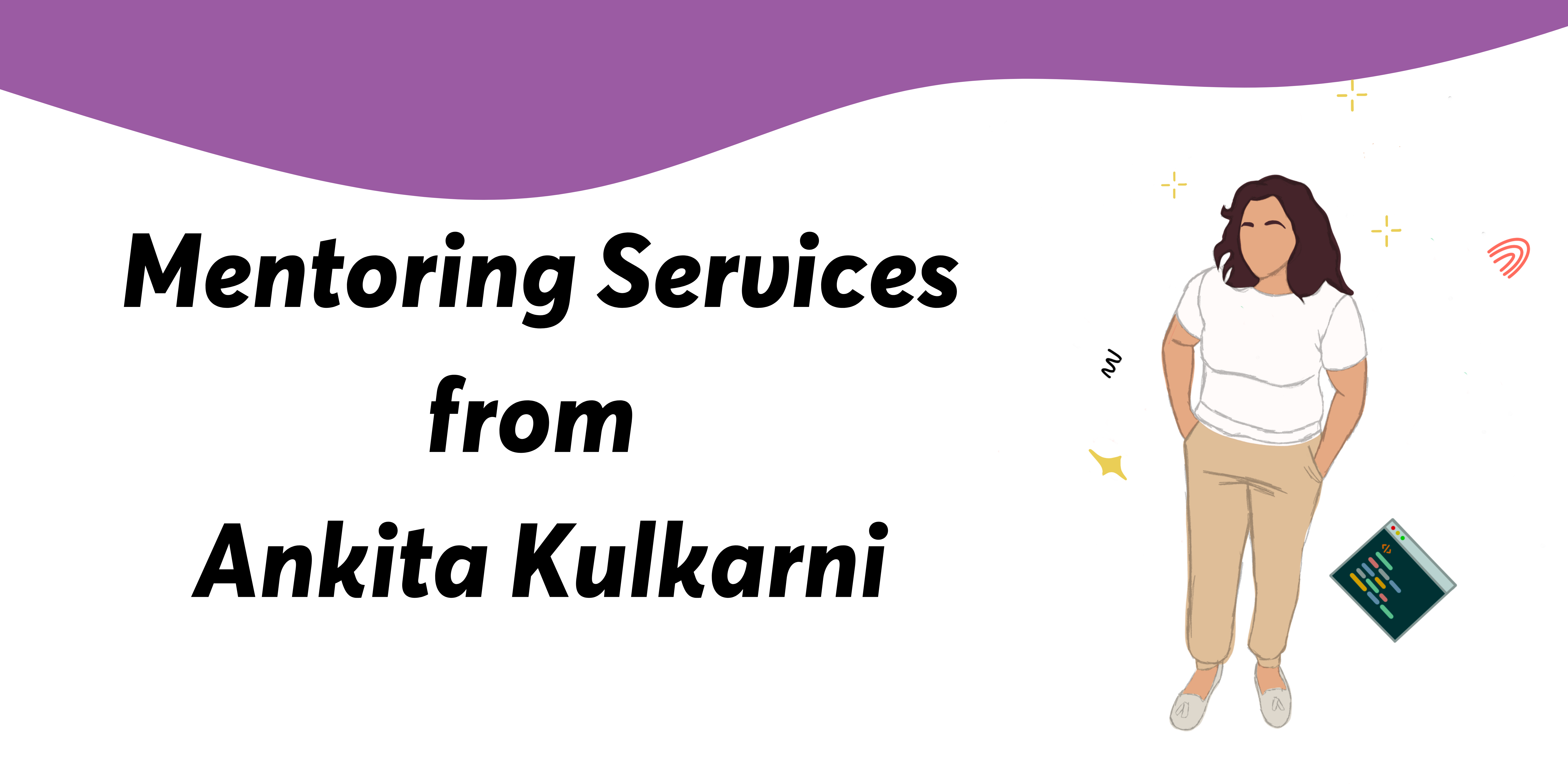 Level up with Ankita Kulkarni Mentoring Services