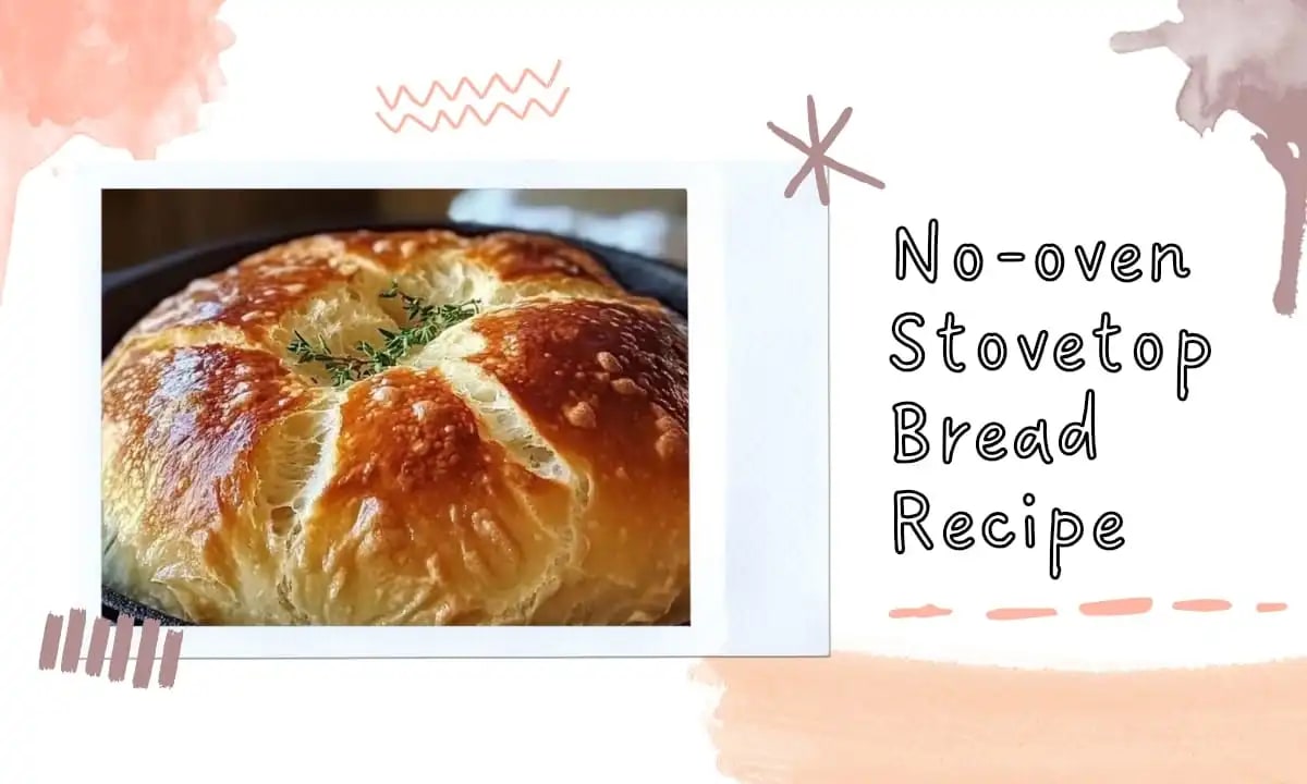 Exclusive No-Oven Stovetop Bread Recipe 2026 | Recipedia 91