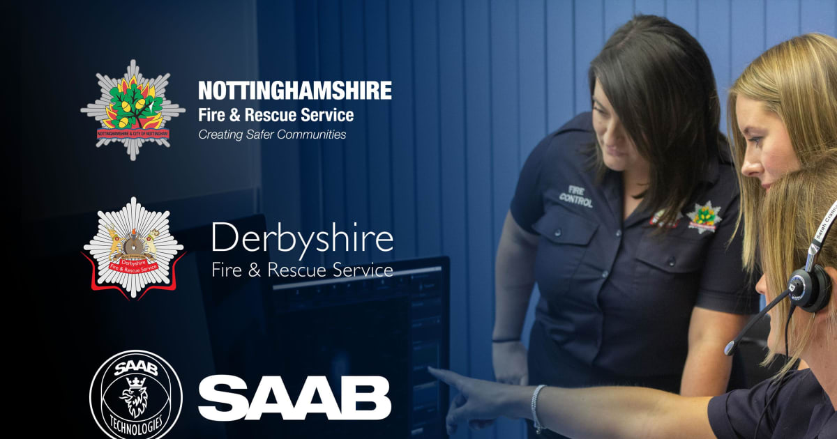 Saab’s SAFE solution selected by Derbyshire and Nottinghamshire Fire ...