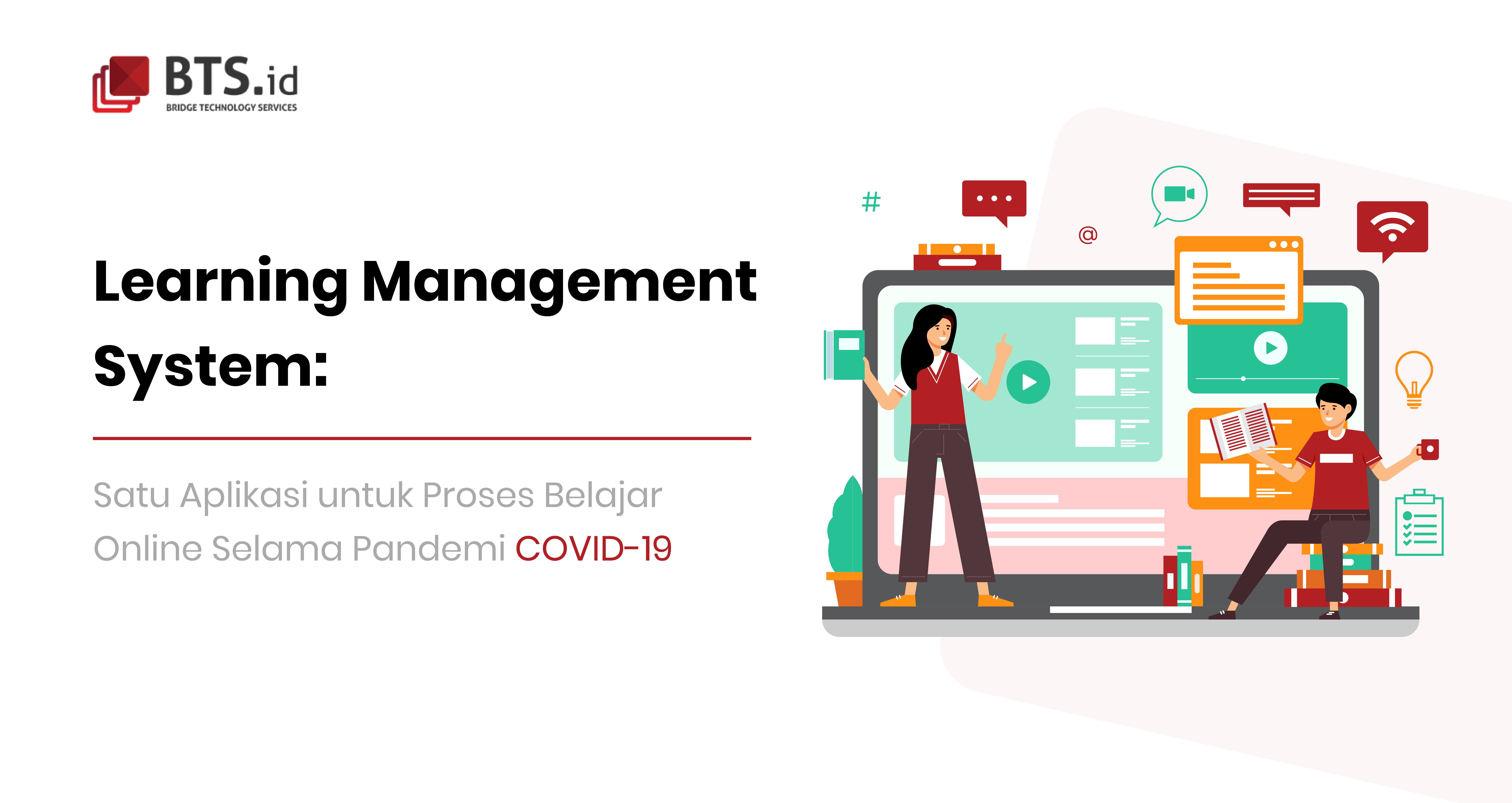 Learning Management System (LMS) : Satu Aplikasi untuk Proses Belajar Online Selama Pandemi COVID-19