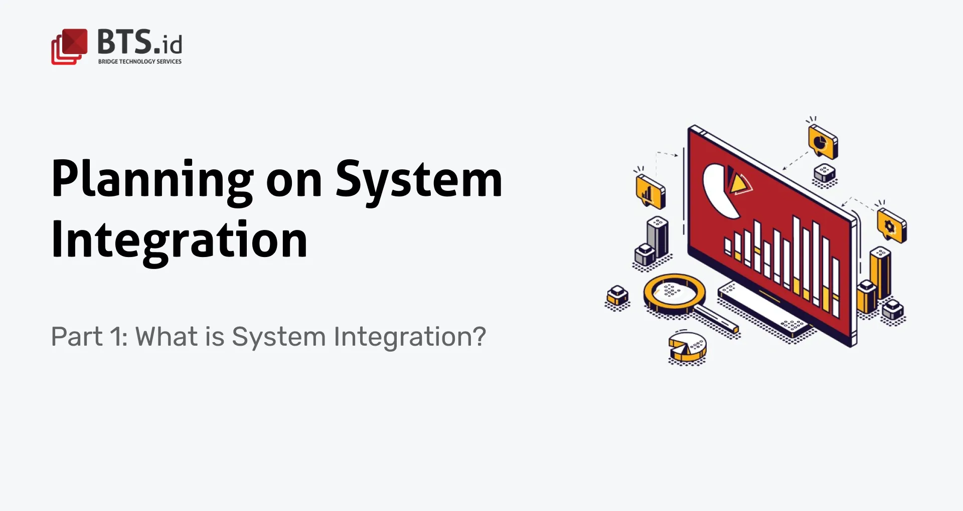 Planning on System Integration Part 1: What is System Integration?