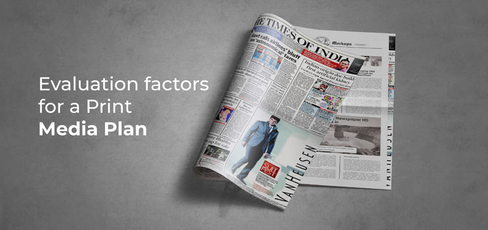 Evaluation factors for a Print Media Plan in India | Mplan Media