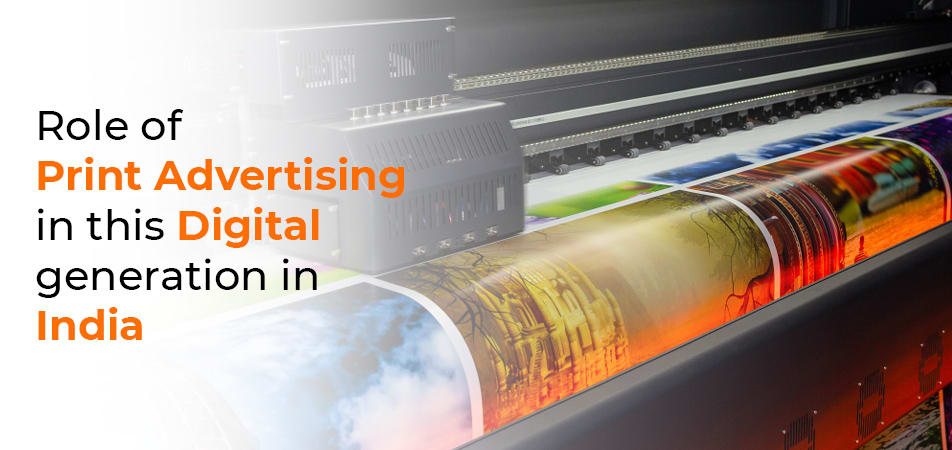Role of Print Advertising in this Digital generation in India | Mplan Media