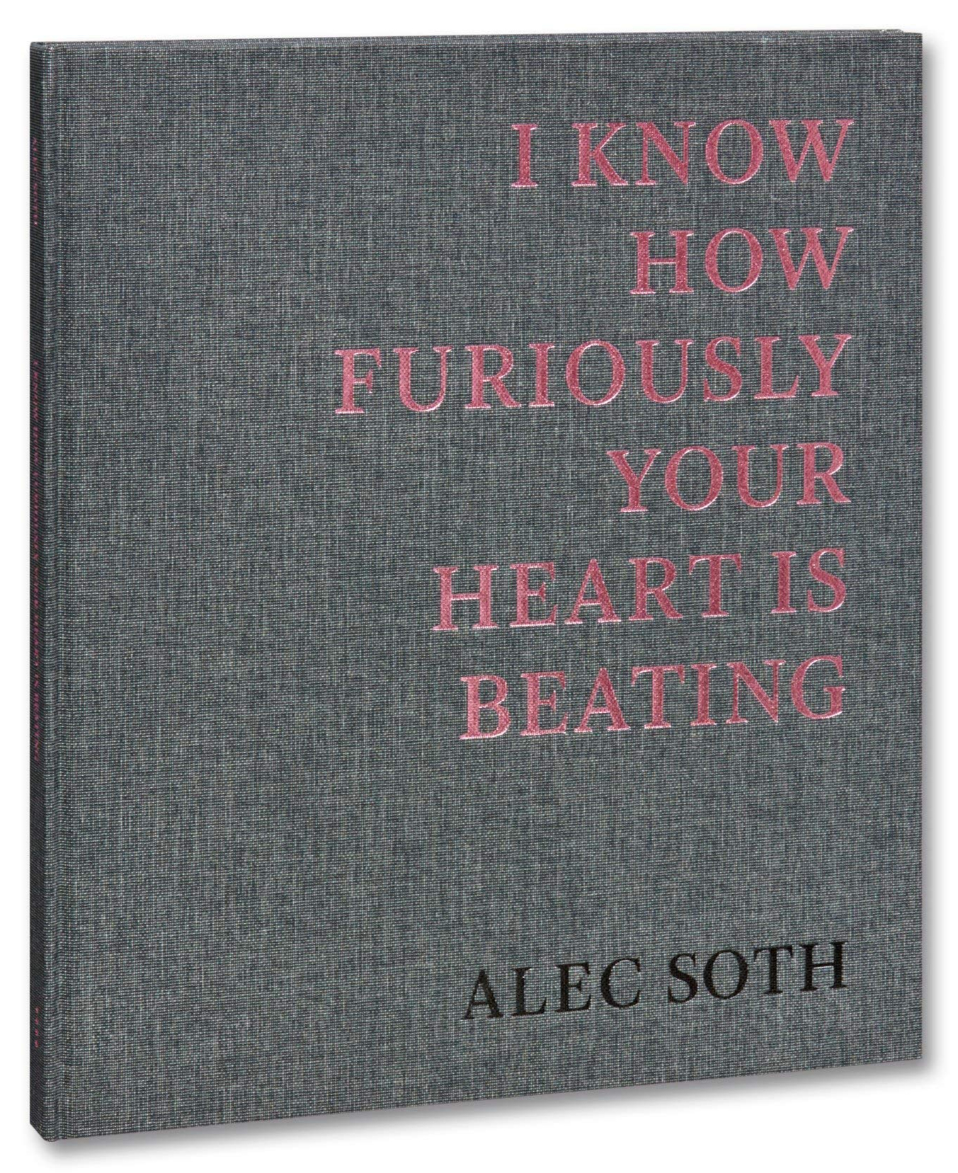 I Know How Furiously Your Heart is Beating