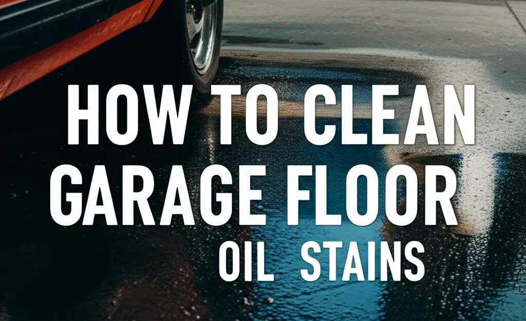 How To Clean Garage Floor Oil Stains — Be A Cleaner