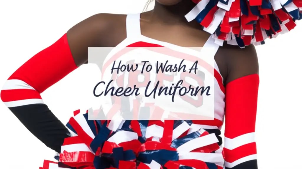 How To Wash A Cheer Uniform — Be A Cleaner