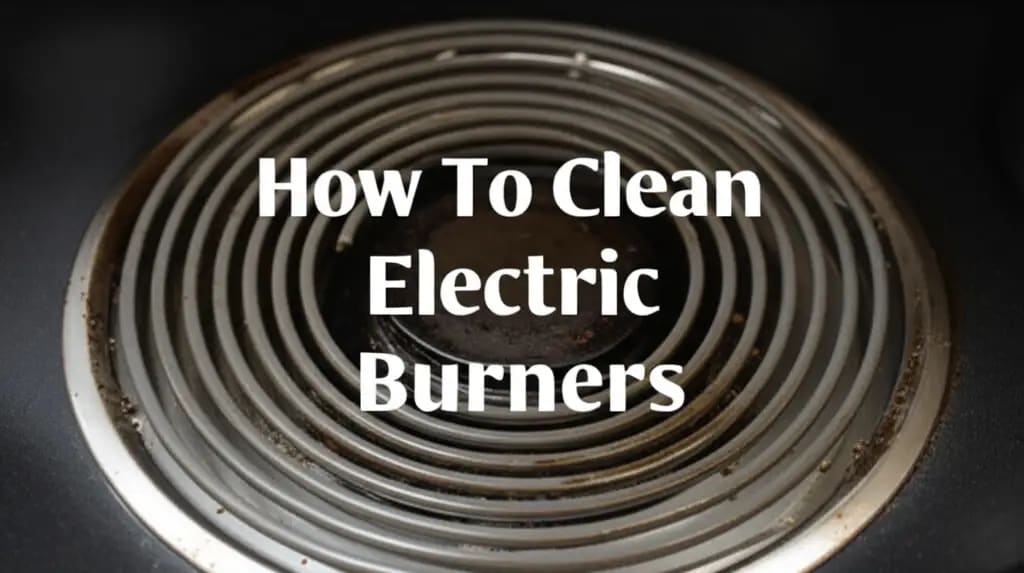 How To Clean Electric Burners — Be A Cleaner